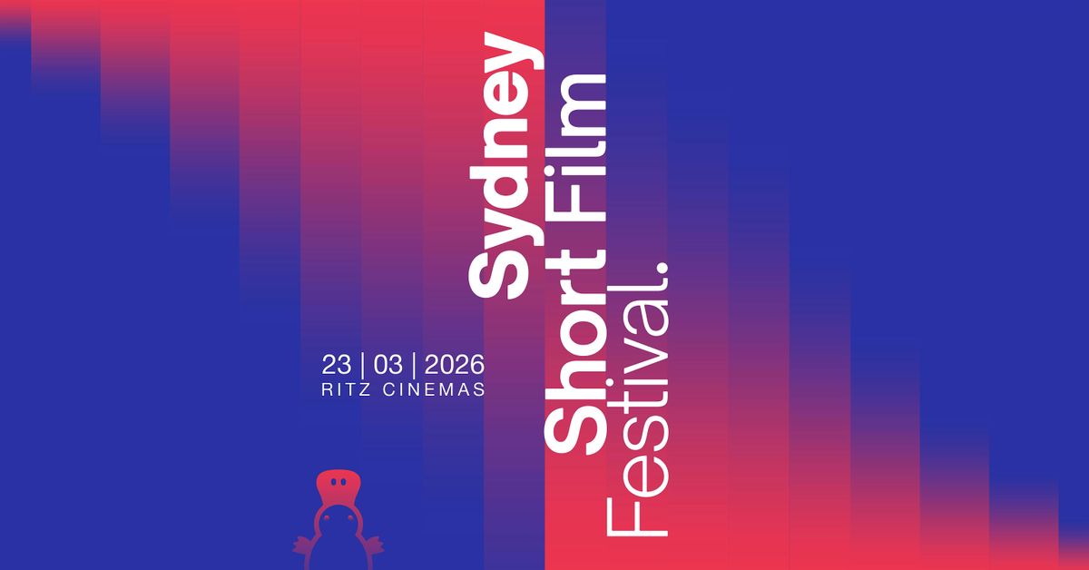 Sydney Short Film Festival 2026, Ritz Cinemas, Saint Pauls Street ...
