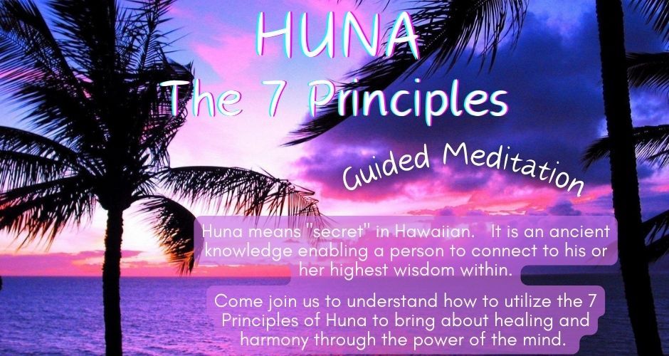 The 7 Principles of Huna Guided Meditation, Runic Apothecary, Green Bay ...