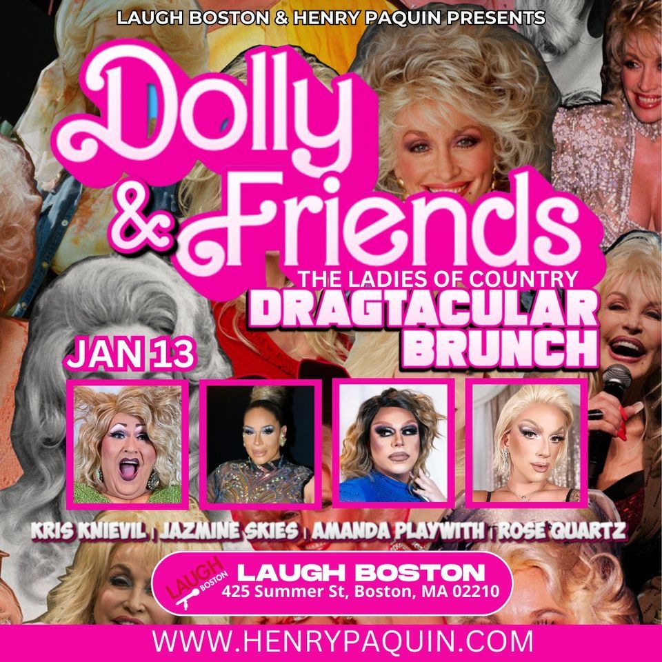 DRAGtacular Drag Brunch - Dolly Parton & Friends! , Laugh Boston, 13 ...