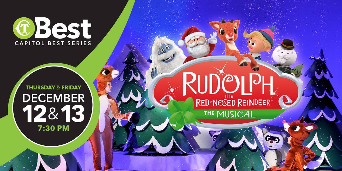 Rudolph The Red Nosed Reindeer - The Musical - Yakima, Capitol Theatre ...