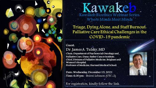 Kawakeb Webinar 28.0: Triage, Dying alone, and Staff Burn out ...