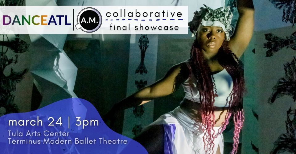 DanceATLs A.M. Collaborative Final Showcase, Tula Art Gallery, Atlanta ...