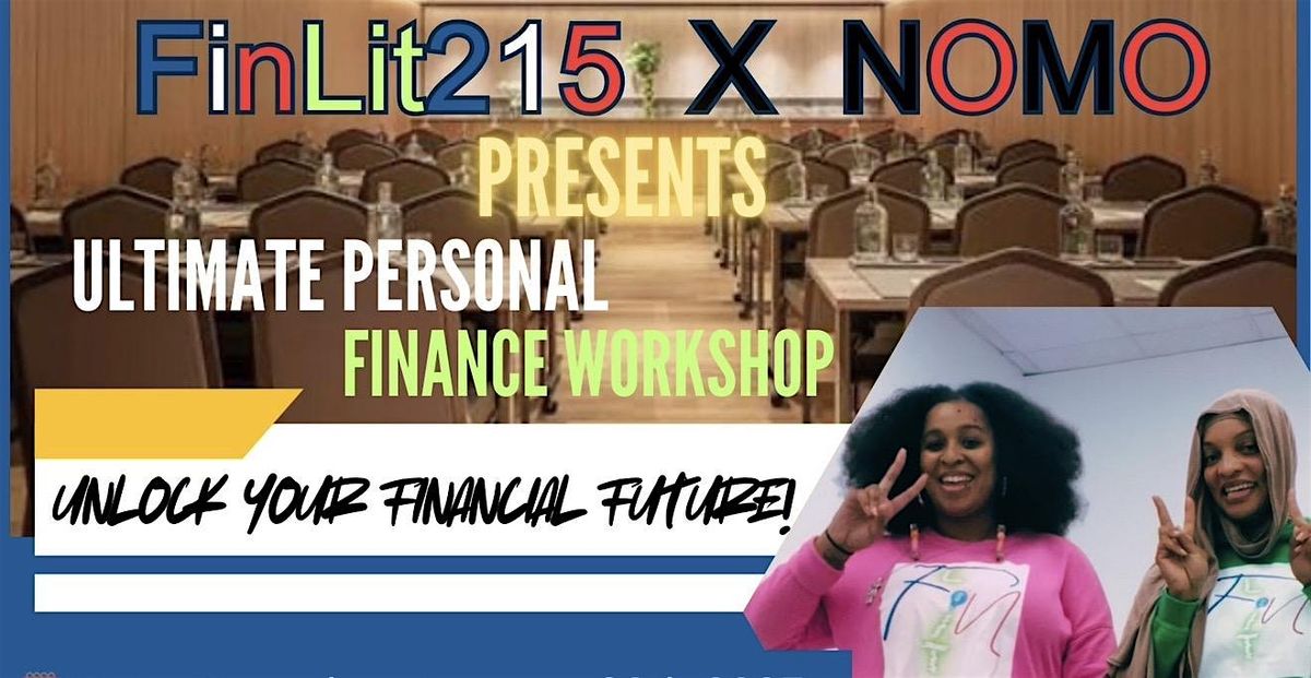 FinLit215 X NOMO PRESENTS ULTIMATE PERSONAL FINANCE WORKSHOP, 4077 ...