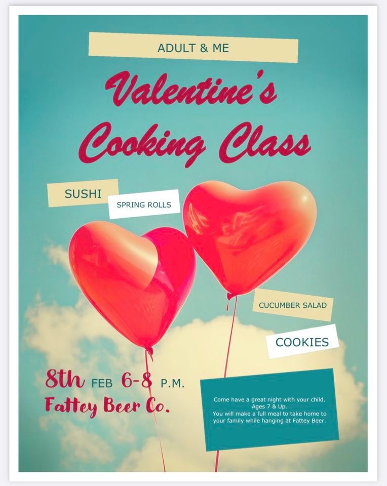 Adult & Me Valentines Day Cooking Class , Fattey Beer Co., Orchard Park ...