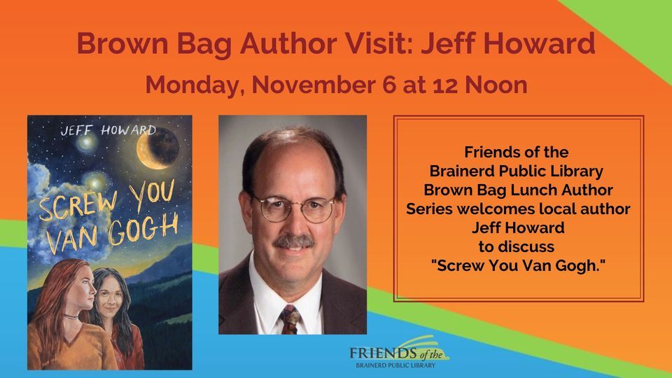 Brown Bag Author Event: Jeff Howard, Brainerd Public Library, 6 ...
