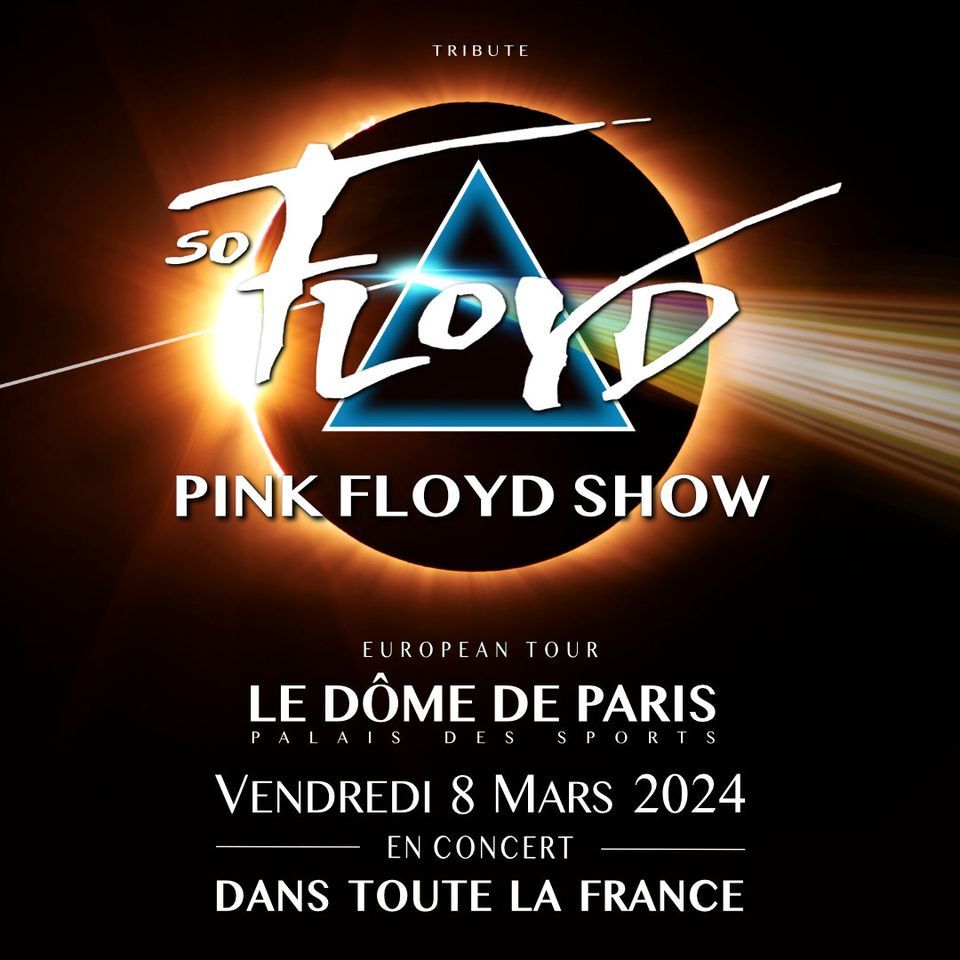 SO FLOYD Tribute à POITIERS, Arena Futuroscope, Poitiers, 27 January ...