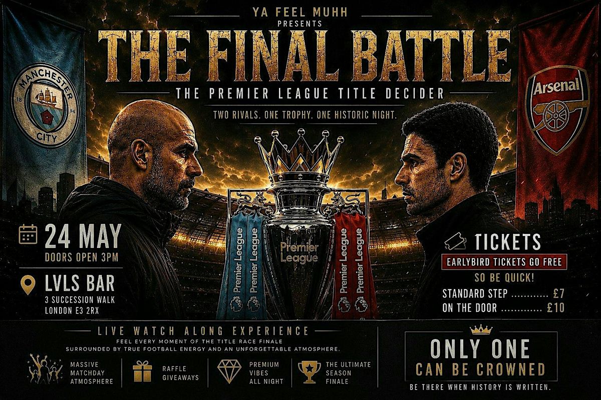 THE PREMIER LEAGUE FINALE WATCH PARTY! THE FINAL BATTLE! – Things to Do ...
