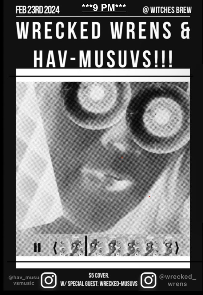 An Evening W/ Wrecked Wrens & Hav-Musuvs!!!, Witches Brew, South Bend ...