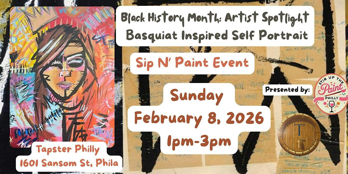 Basquiat themed Black History Month Sip N Paint at Tapster Philly (21 ...