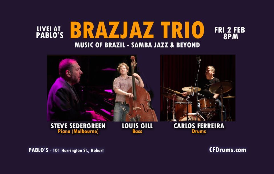BRAZJAZ TRIO - MUSIC OF BRAZIL - SAMBA JAZZ & BEYOND, Pablo's Cocktails ...