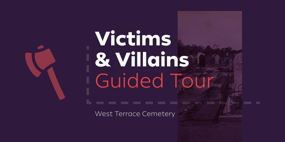 Victims & Villains Guided Tour – West Terrace Cemetery, West Terrace ...