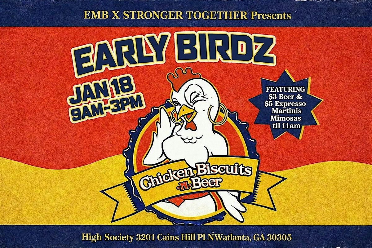 Early Birdz: Chicken Biscuitz & Beer Edition, High Society, Atlanta, 18 ...