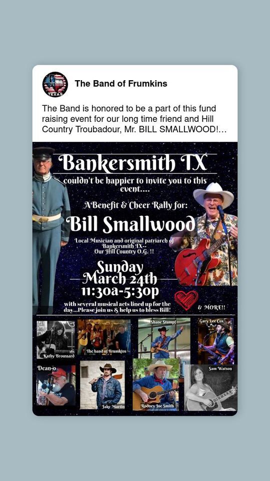 Bill Smallwood Benefit @ Bankersmith TX, Bankersmith, TX ...