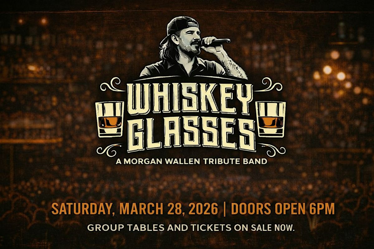 Whiskey Glasses - A National Tribute band to Morgan Wallen at Misters ...