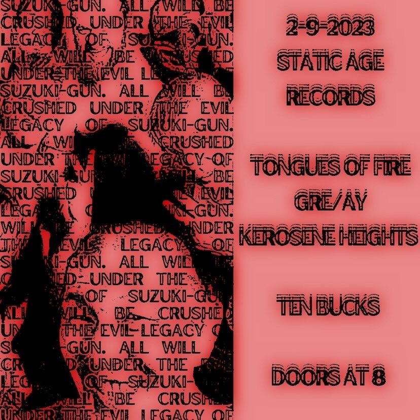 Gre/ay w/ Kerosene Heights + Tongues of Fire, Static Age-Records ...