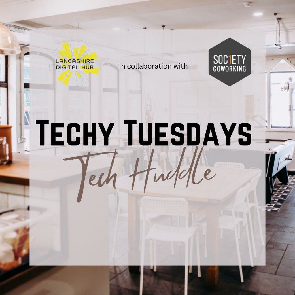Techy Tuesdays Monthly Meet-Up, Society 1, Preston, 5 March 2024 ...