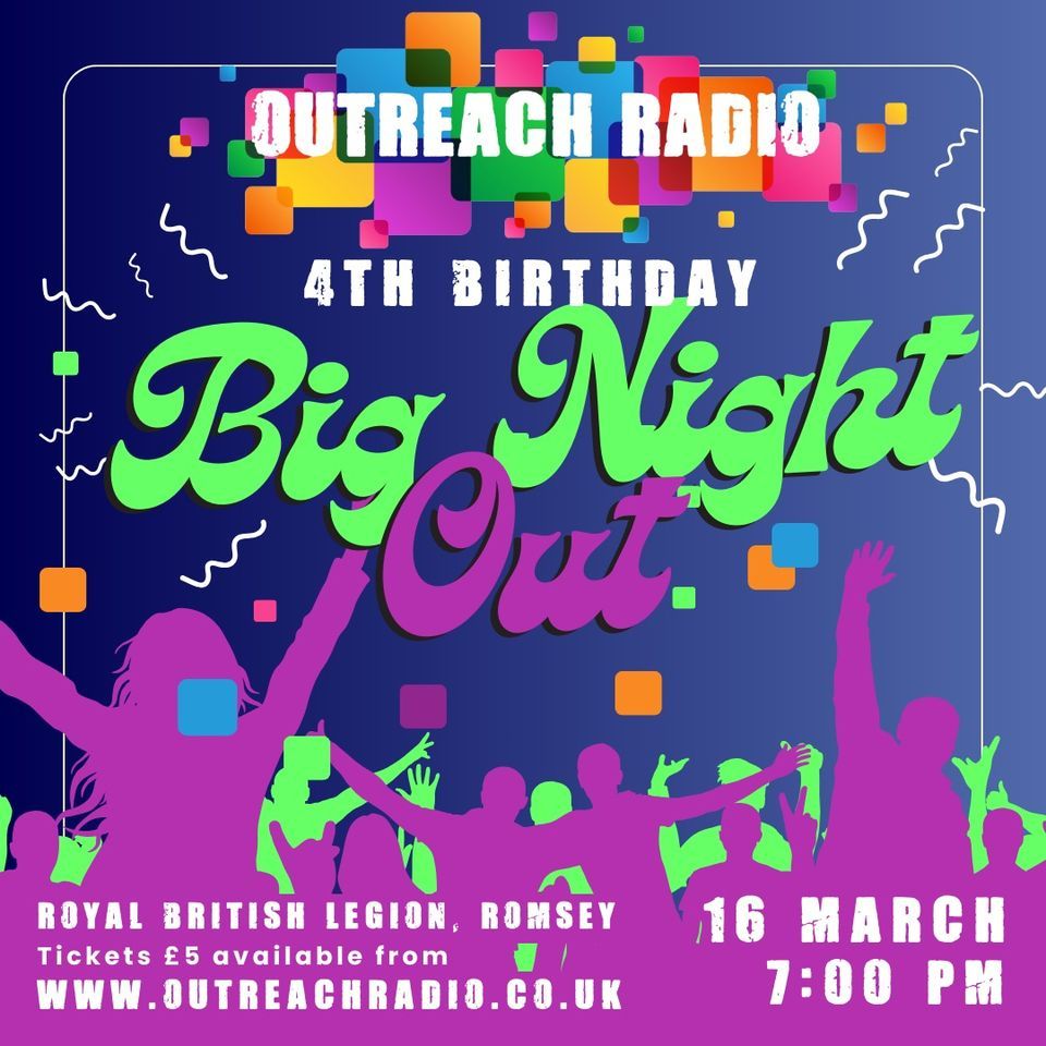 Outreach Radio 4th Birthday Big Night Out , Romsey Royal British Legion ...