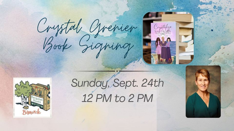 Crystal Grenier Book Signing, Ferguson Books Bismarck, September 24 ...