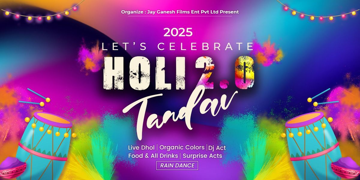 HOLI 2.0 Tandav 2025, Poise: Pune, 14 March 2025 | AllEvents