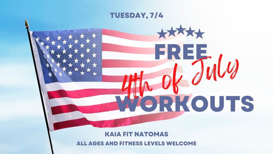 Free 4th of July Workouts at Kaia!, Kaia FIT Natomas, Sacramento, 4 ...