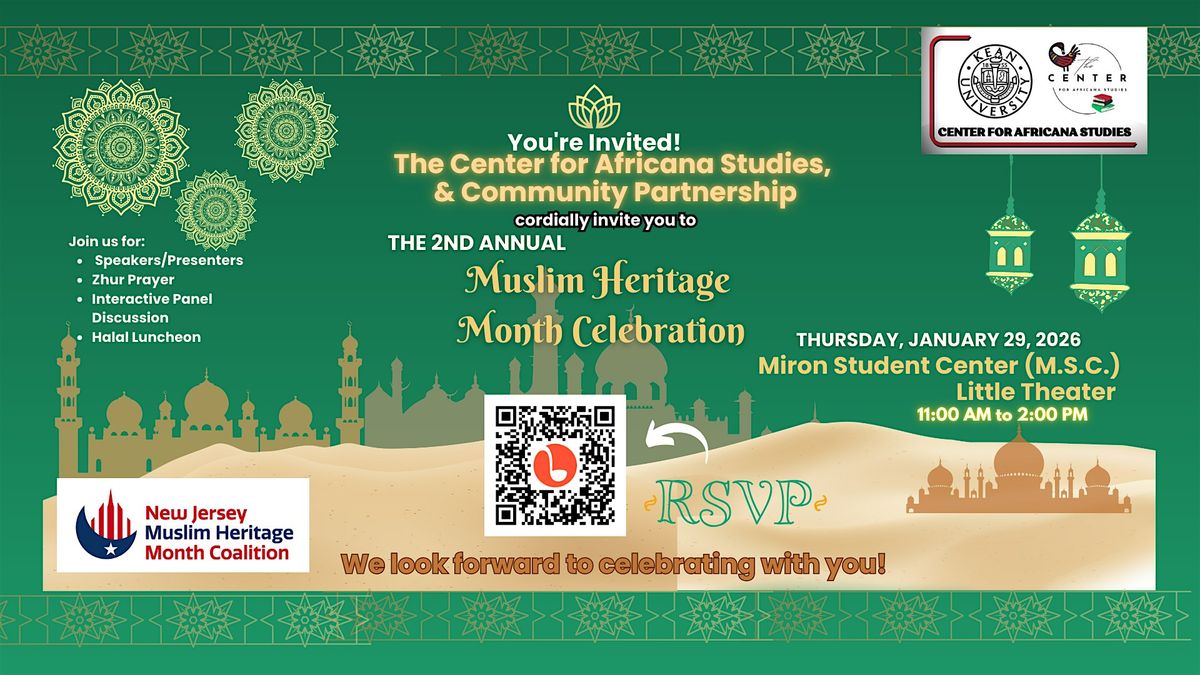 The 2nd Annual Muslim Heritage Month Celebration, Miron Student Center ...