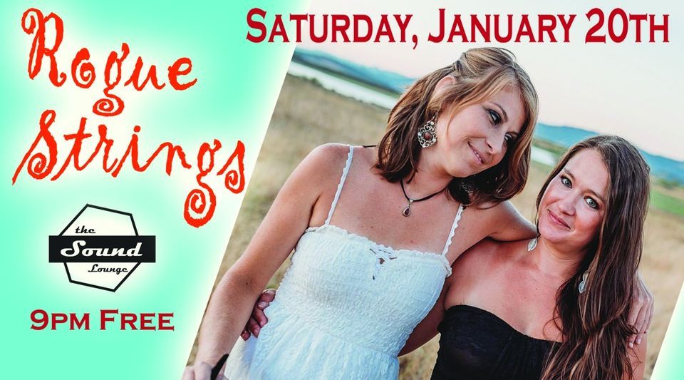 ROGUE STRINGS (free), The Sound Lounge, Grants Pass, 20 January to 21 ...