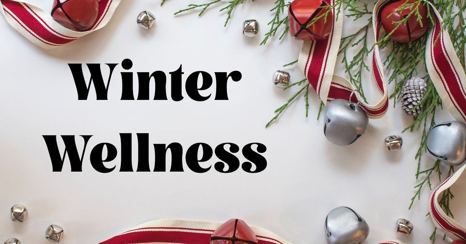 Winter Wellness Holiday edition, 6050 Clinton road Jackson Michigan ...