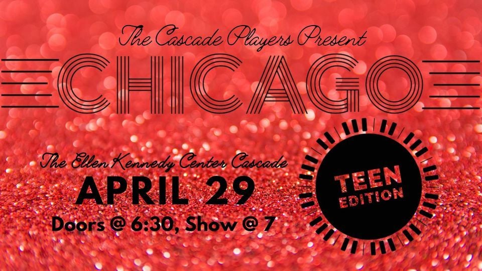 The Cascade Players present CHICAGO Teen Edition Closing Performance ...