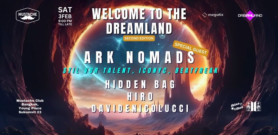 DREAMLAND Presents ARK NOMADS at MUSTACHE BANGKOK Techno Club, Mustache ...
