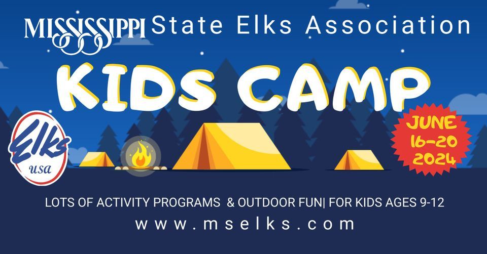 2024 Mississippi Elks Kids Summer Camp, Mississippi Elks Camp, Purvis, 16 June to 20 June ...