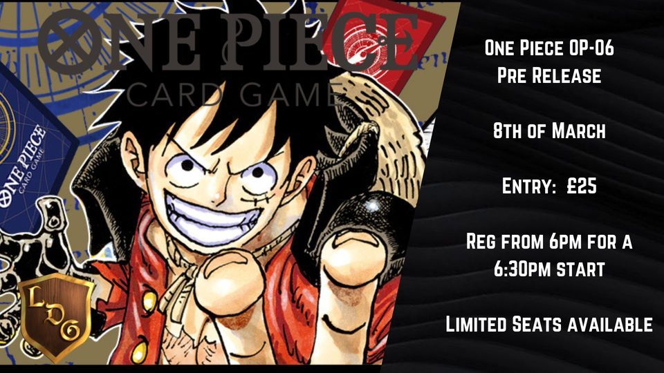 OP-TCG OP-06 Pre Release , Lazy Dragon Gaming, Blackpool, March 8 2024 ...