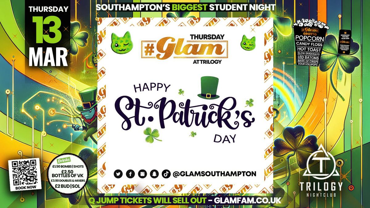 Glam Thursdays | 🍀ST PATRICKS DAY TAKEOVER🍀Southamptons Biggest Student Night 😻, Trilogy ...