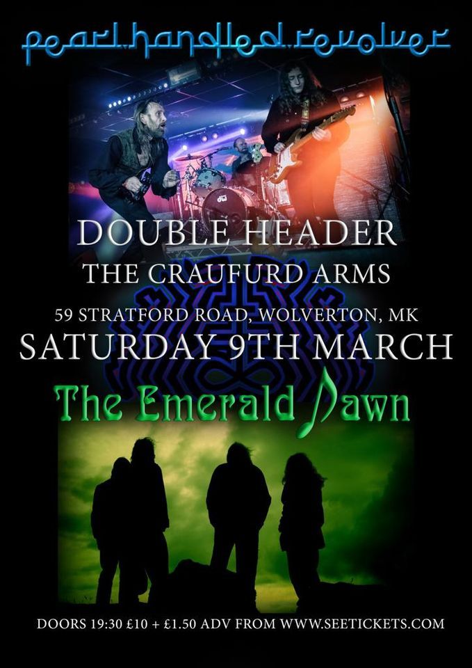 Pearl Handled Revolver & Emerald Dawn - Double Headline @ The Craufurd ...