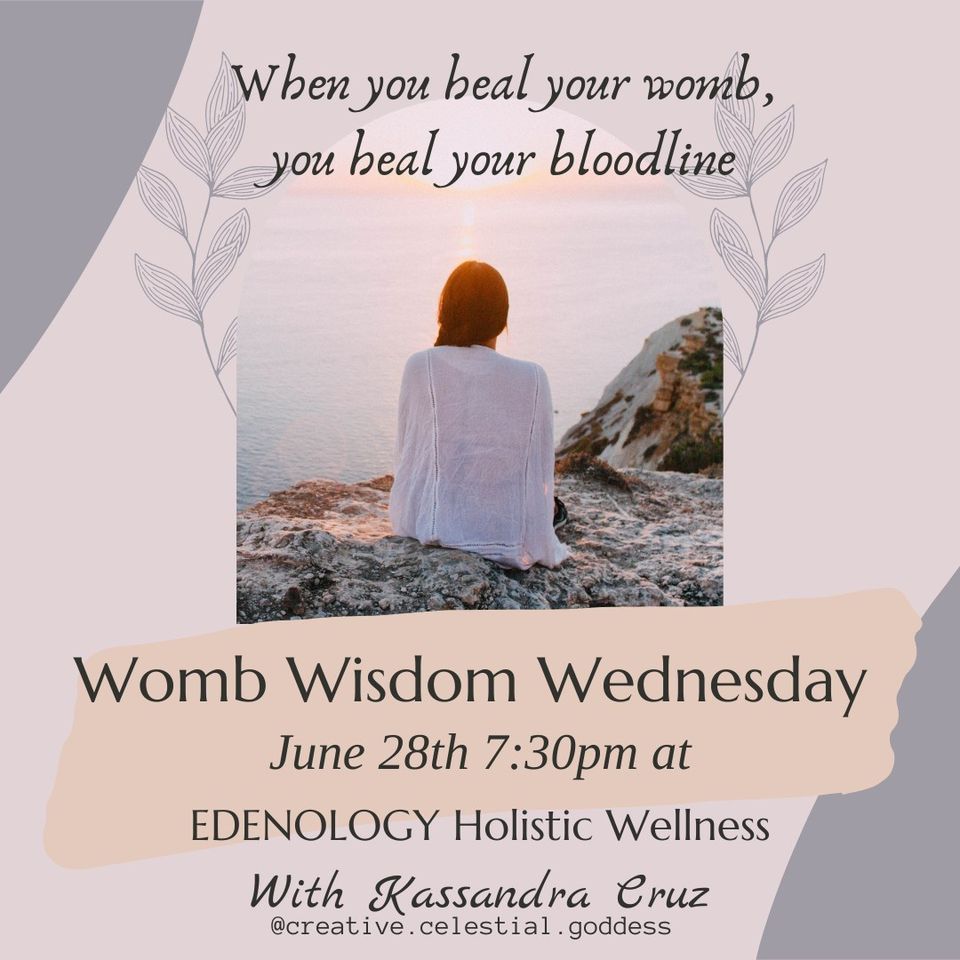 Womb Wisdom Wednesday, Edenology Holistic Wellness, Colorado Springs ...