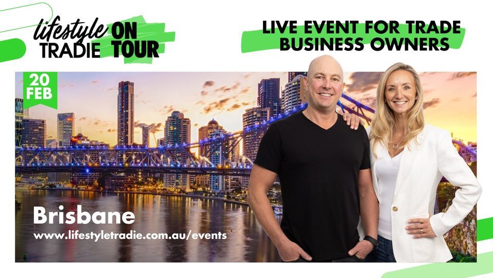 Lifestyle Tradie on Tour - Brisbane, Novotel Brisbane Southbank, South Brisbane, February 20 ...