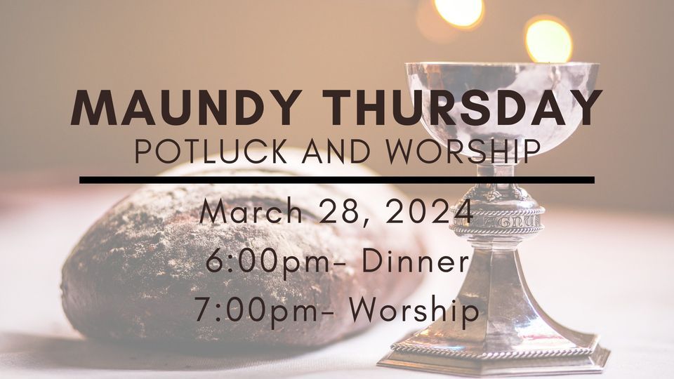 Maundy Thursday Potluck & Worship, Immanuel United Methodist Church ...