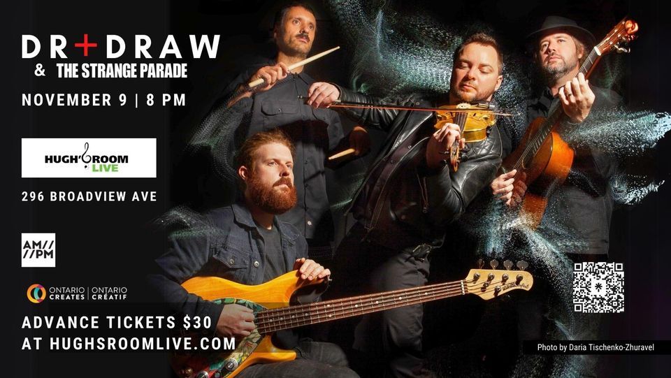 Dr. Draw & The Strange Parade @ Hughs Room , 296 Broadview Ave, Toronto ...