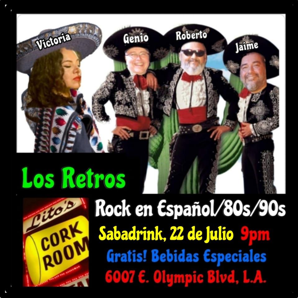 Los Retros - Litos Cork Room, Lito's Cork Room, Bell Gardens, July 22 ...