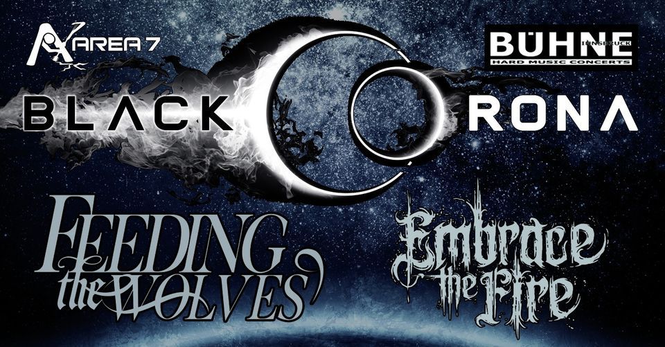 Black Corona | Feeding The Wolves | Embrace The Fire, p.m.k, Innsbruck ...