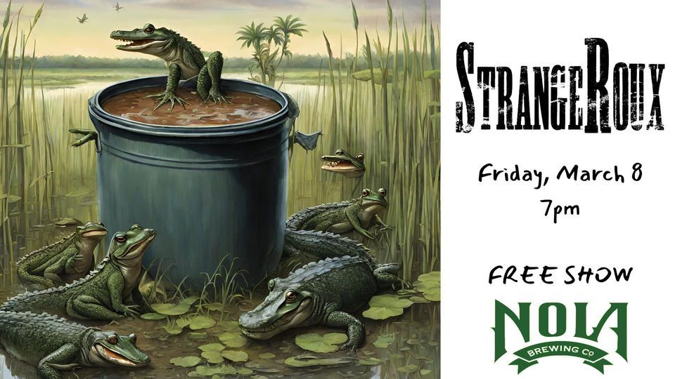 Strange Roux, NOLA Brewing, New Orleans, March 8 2024 | AllEvents.in