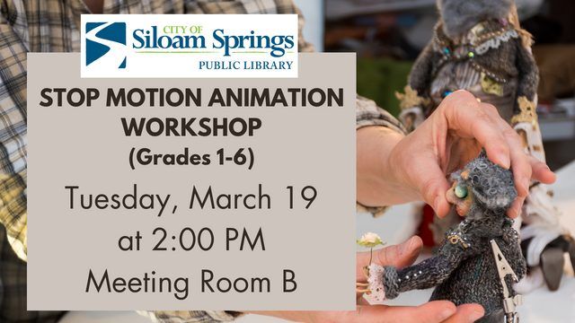 Stop Motion Animation Workshop (Grades 1-6), Siloam Springs Public ...