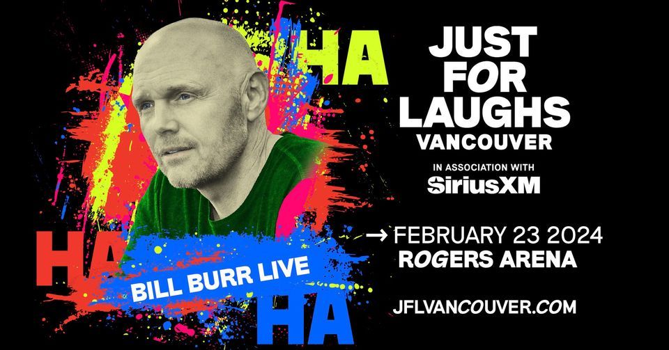 Bill Burr Live Rogers Arena Just For Laughs Vancouver Rogers Arena