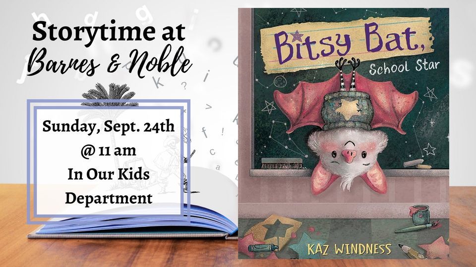 Barnes & Noble Presents: Bitsy Bat School Star Storytime, BNKennewick ...