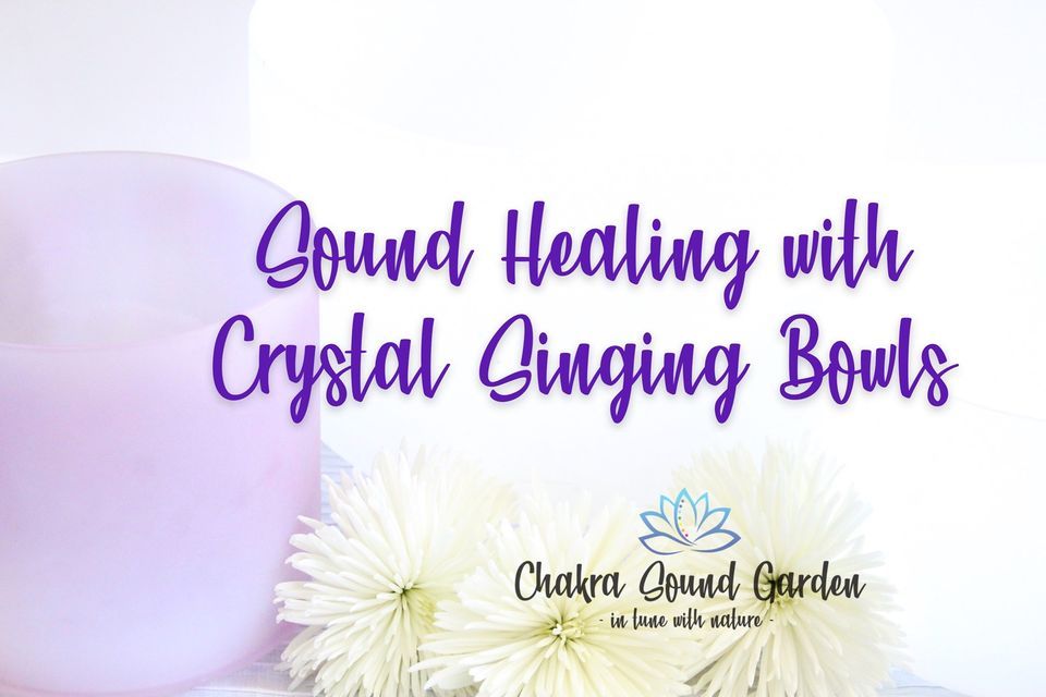 Sound Healing with Crystal Singing Bowls, Chakra Sound Garden, Saint ...