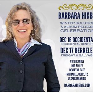 Barbara Higbie and Friends Winter Solstice Concert, Occidental Center ...