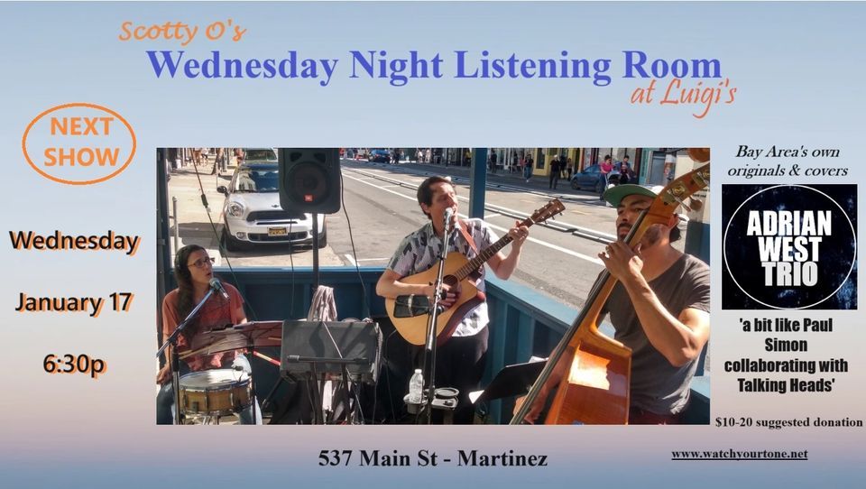 Adrian West Trio at The Listening Room in Martinez, Luigi's Deli ...