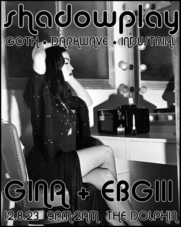 SHADOWPLAY ++GOTH NIGHT++ , The Dolphin Tavern, National Park, 8 ...