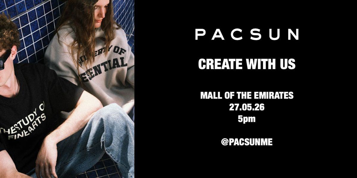 Pacsun Store Launch, Mall of the Emirates, Dubai, 27 May 2026 | AllEvents