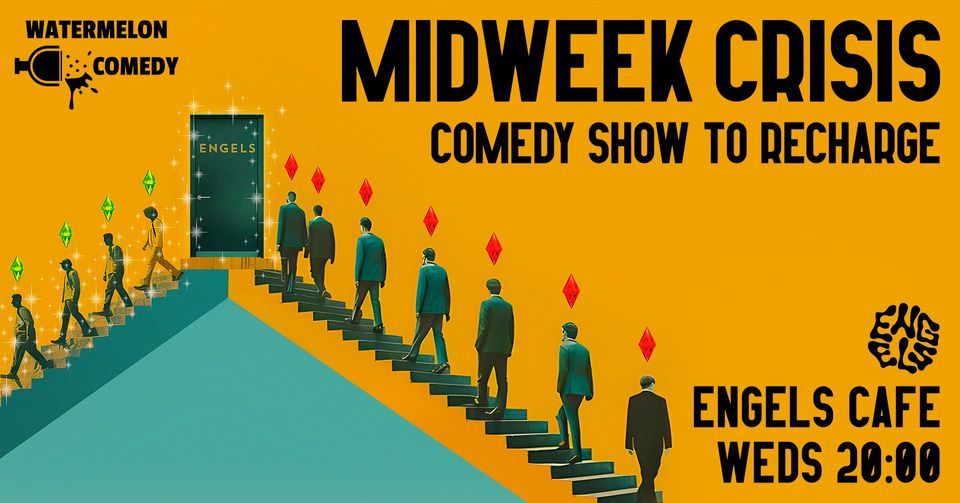 Midweek Crisis: Live Stand-Up Comedy in English, Engels Café, Berlin ...
