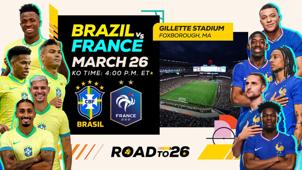 Road to 26 - Brazil vs France at Gillette Stadium, Gillette Stadium ...
